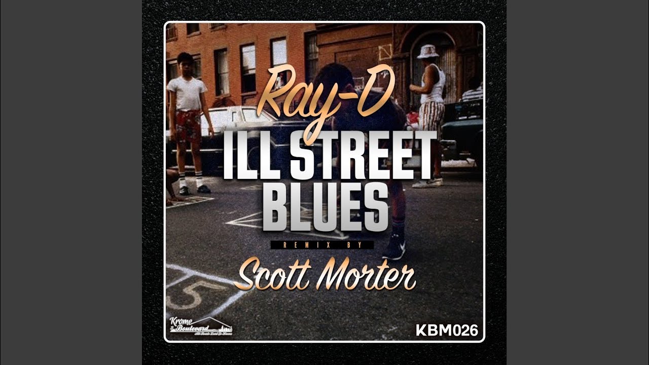 Ill Street Blues (Scott Morter Ill Remix) - YouTube
