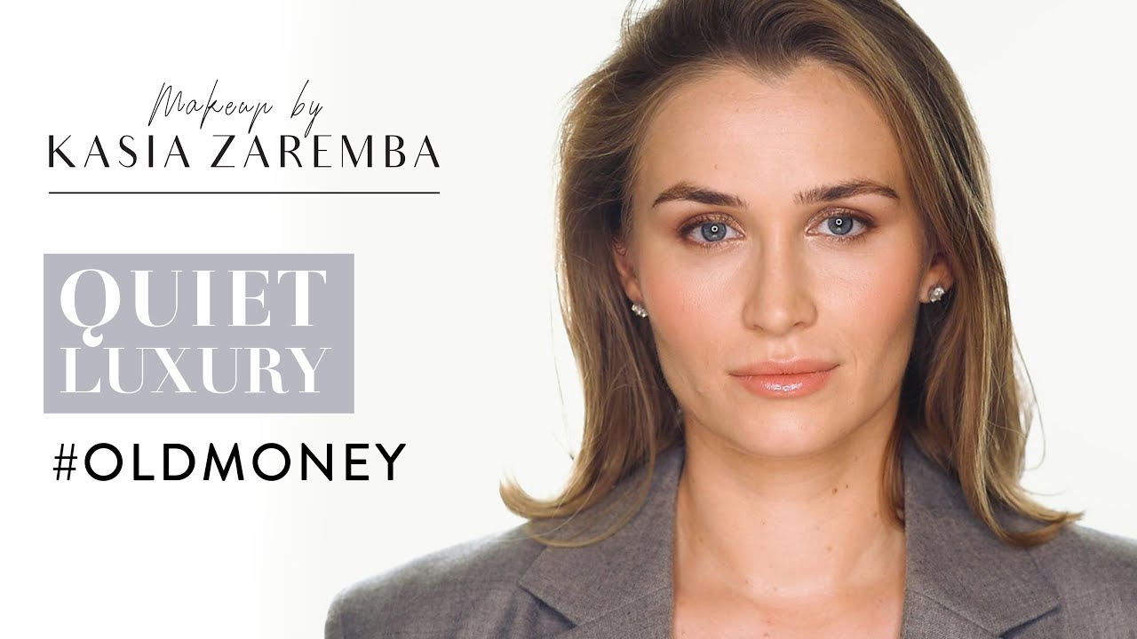 QUIET LUXURY MAKEUP | OLD MONEY - YouTube