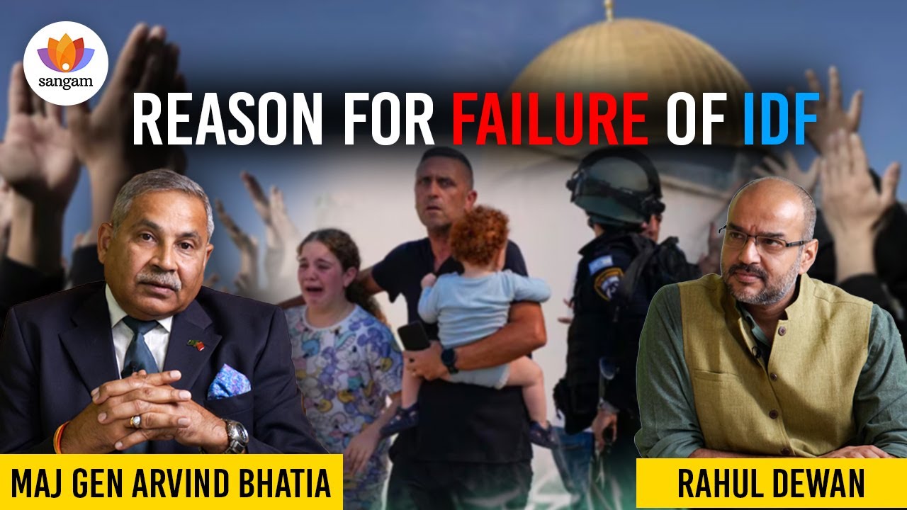 Reason for Failure of IDF | Major General Arvind Bhatia With Rahul ...