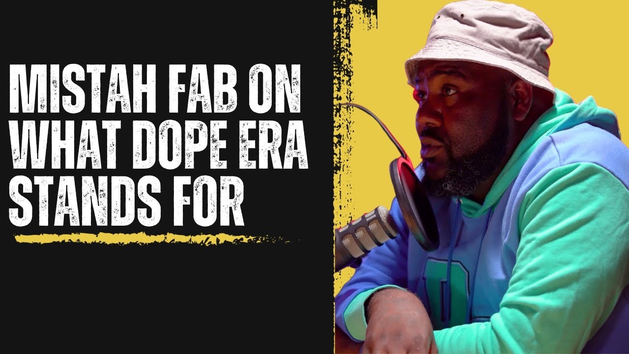 The meaning of DOPE ERA! Mistah F.A.B. breaks down the definition and ...