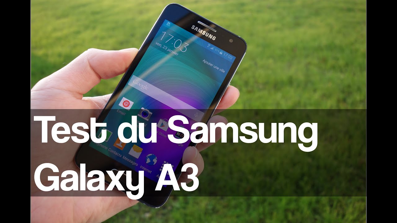Test du Samsung Galaxy A3 [Test Rapide en Français] - YouTube