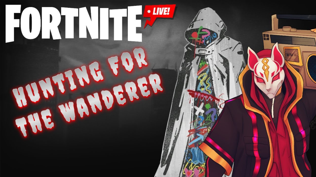Hunting for the Wanderer (Fortnite Live) - YouTube