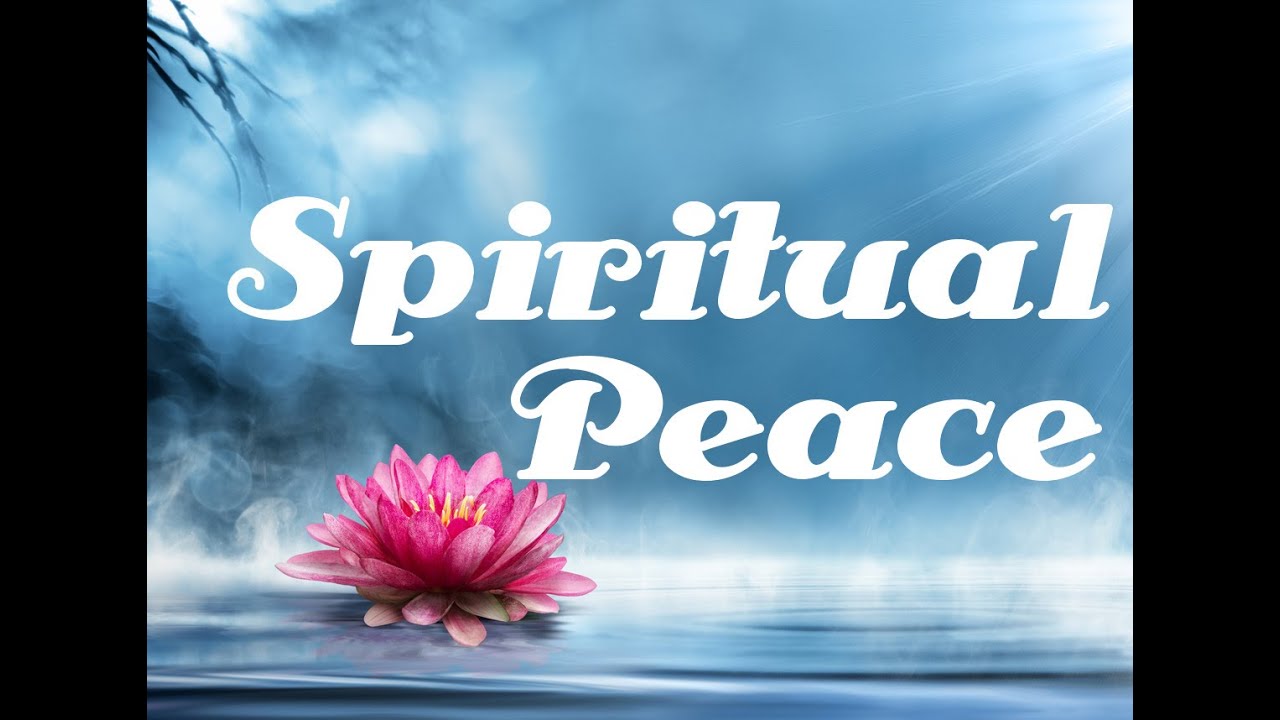 Spiritual Peace | Superb Relaxation | Healing | Mind/Body Connection ...