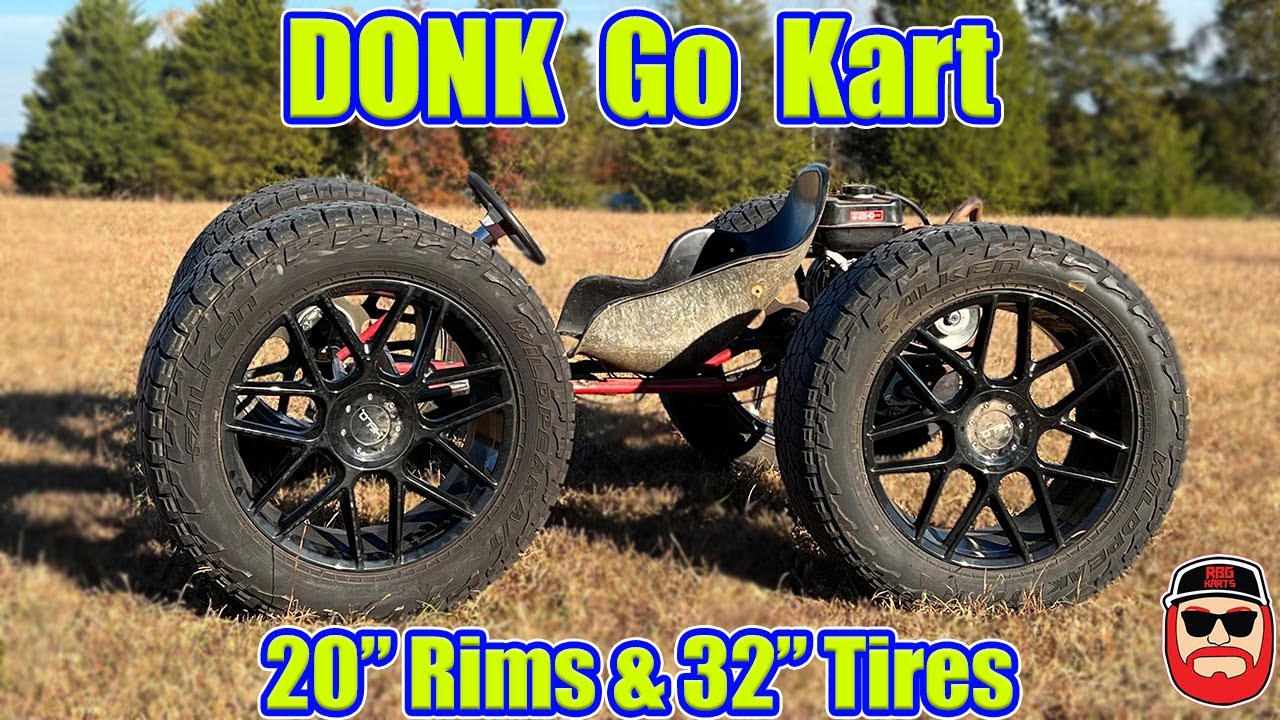 Donk Go Kart With 20" Wheels & 32" Tires! - YouTube