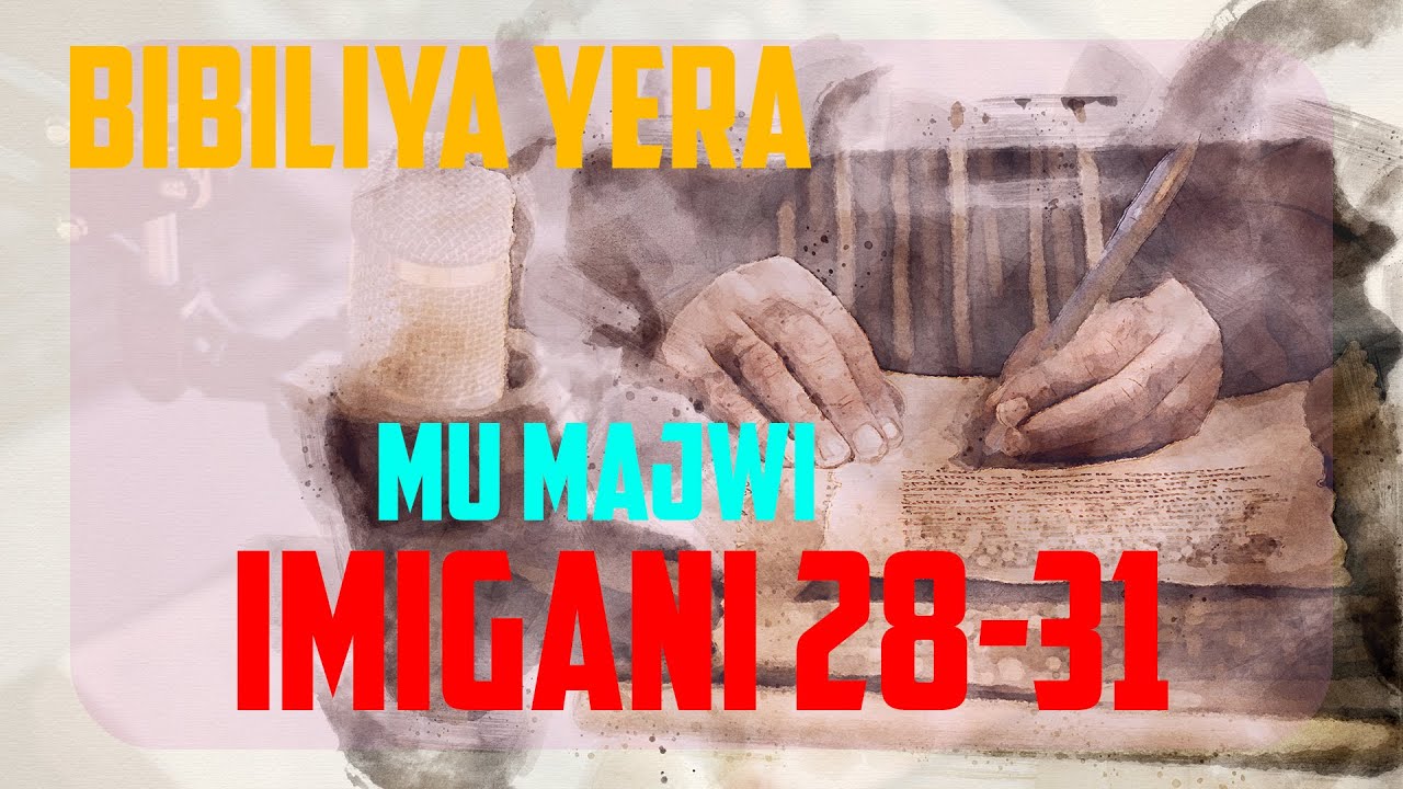 Imigani 28-31 Bibiliya Yera {Kinyarwanda} - YouTube