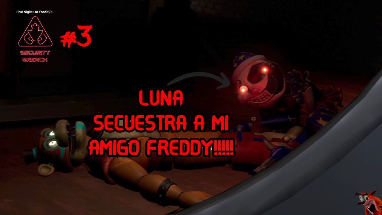 FNAF SECURITY BREACH #3 - YouTube