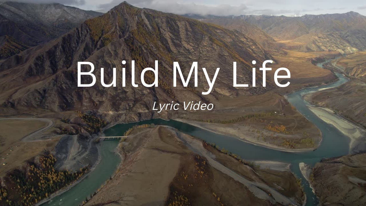 Build My Life - Lyric Video - YouTube