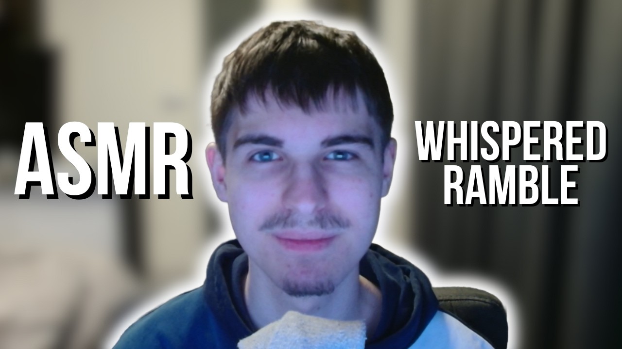 ASMR Whispered Ramble - YouTube