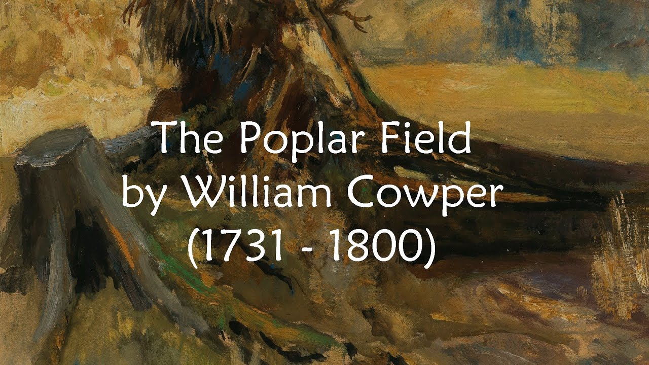 The Poplar Field by William Cowper - The Poplars are Felled - poem ...