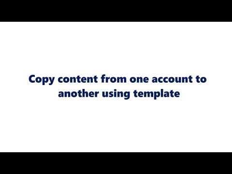 Copy content from one account to another using template - YouTube