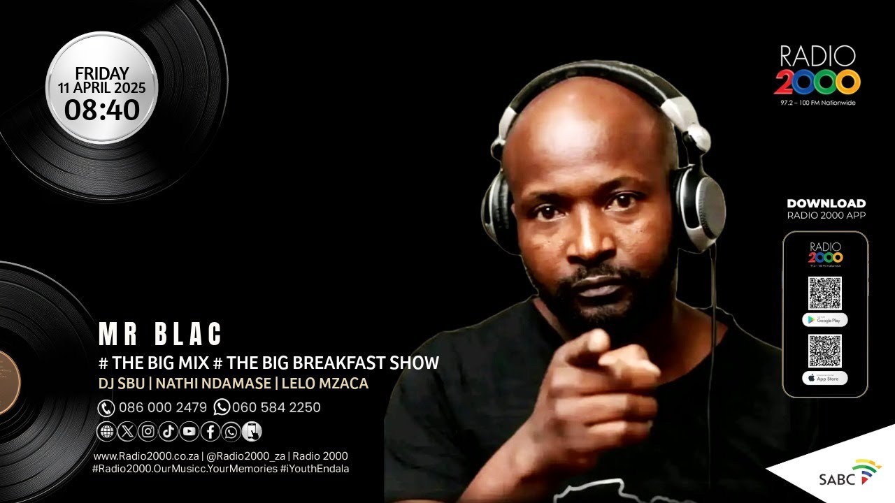Mr Blac @radio2000_za The Breakfast Show with Dj Sbu, Lelo Mzaca, Nathi ...