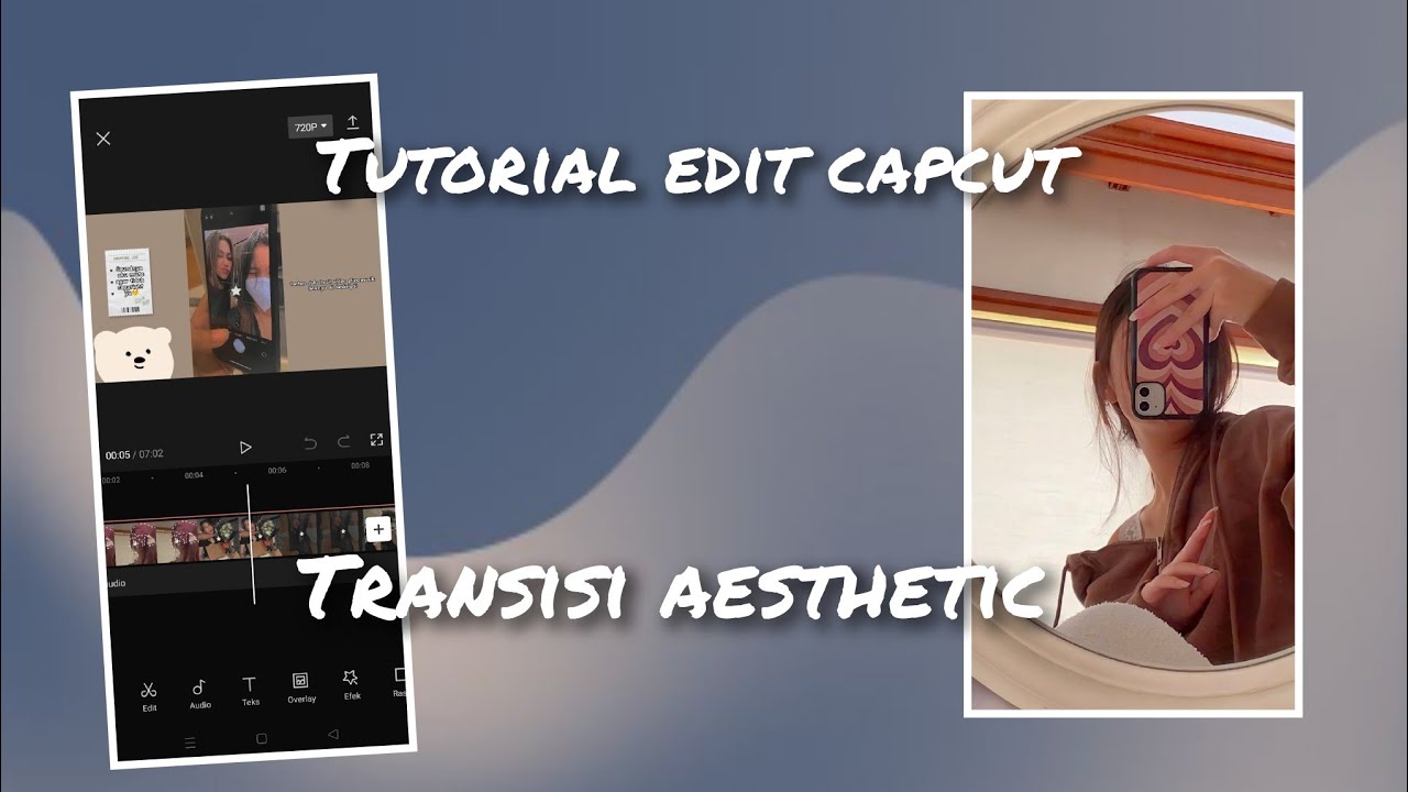 TUTORIAL EDIT CAPCUT TRANSISI AESTHETIC - YouTube