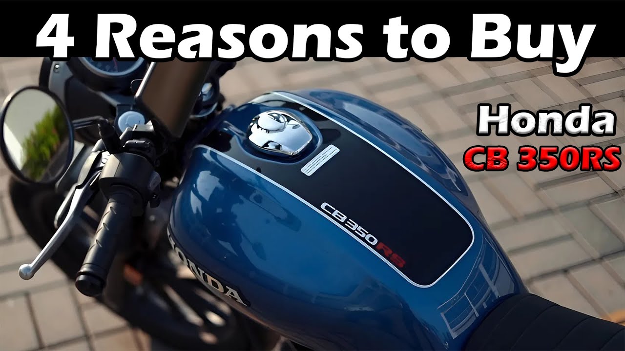 4 Reasons to Buy the Honda CB 350RS | Pronoy The Bike Lover - YouTube