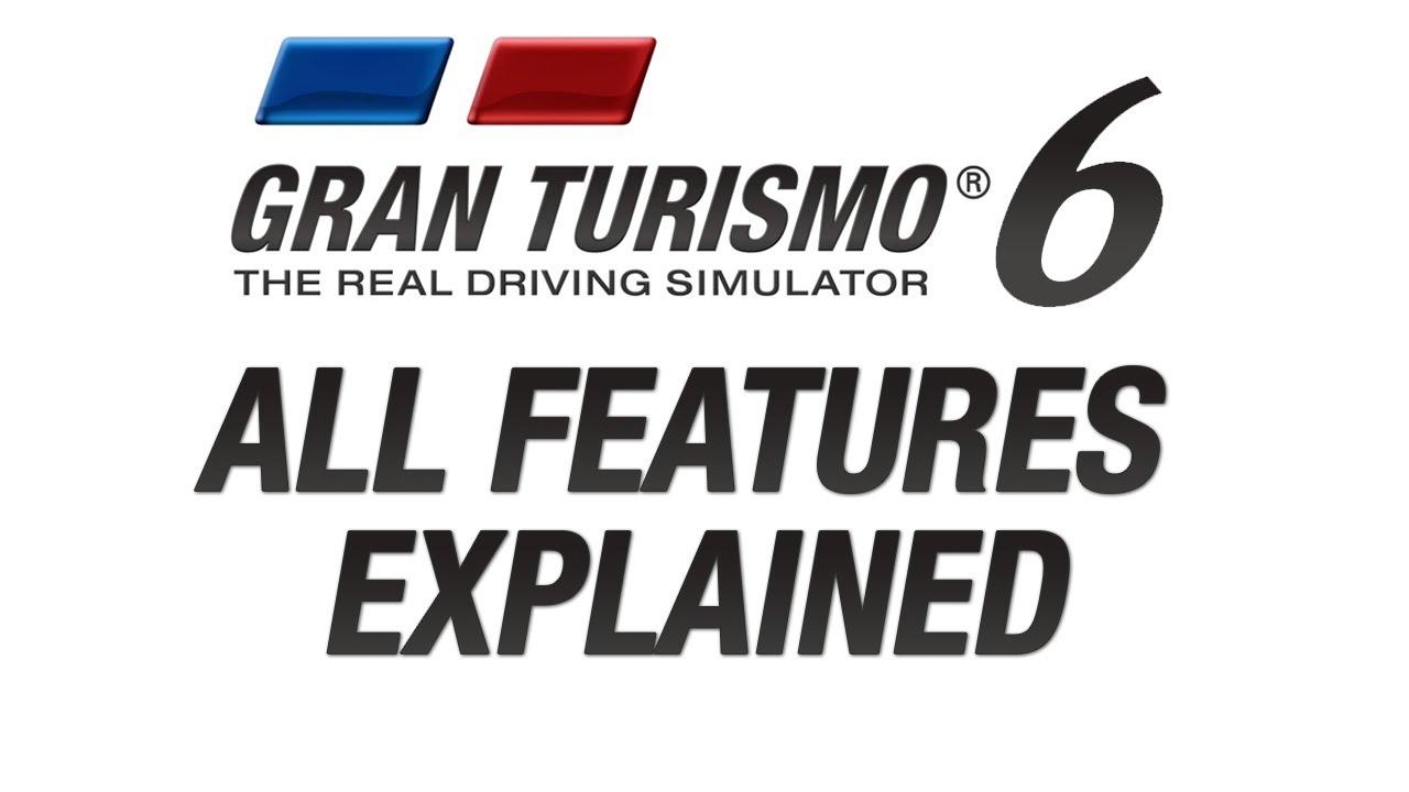 GT6 All Features Explained - Full Car List revealed! - YouTube
