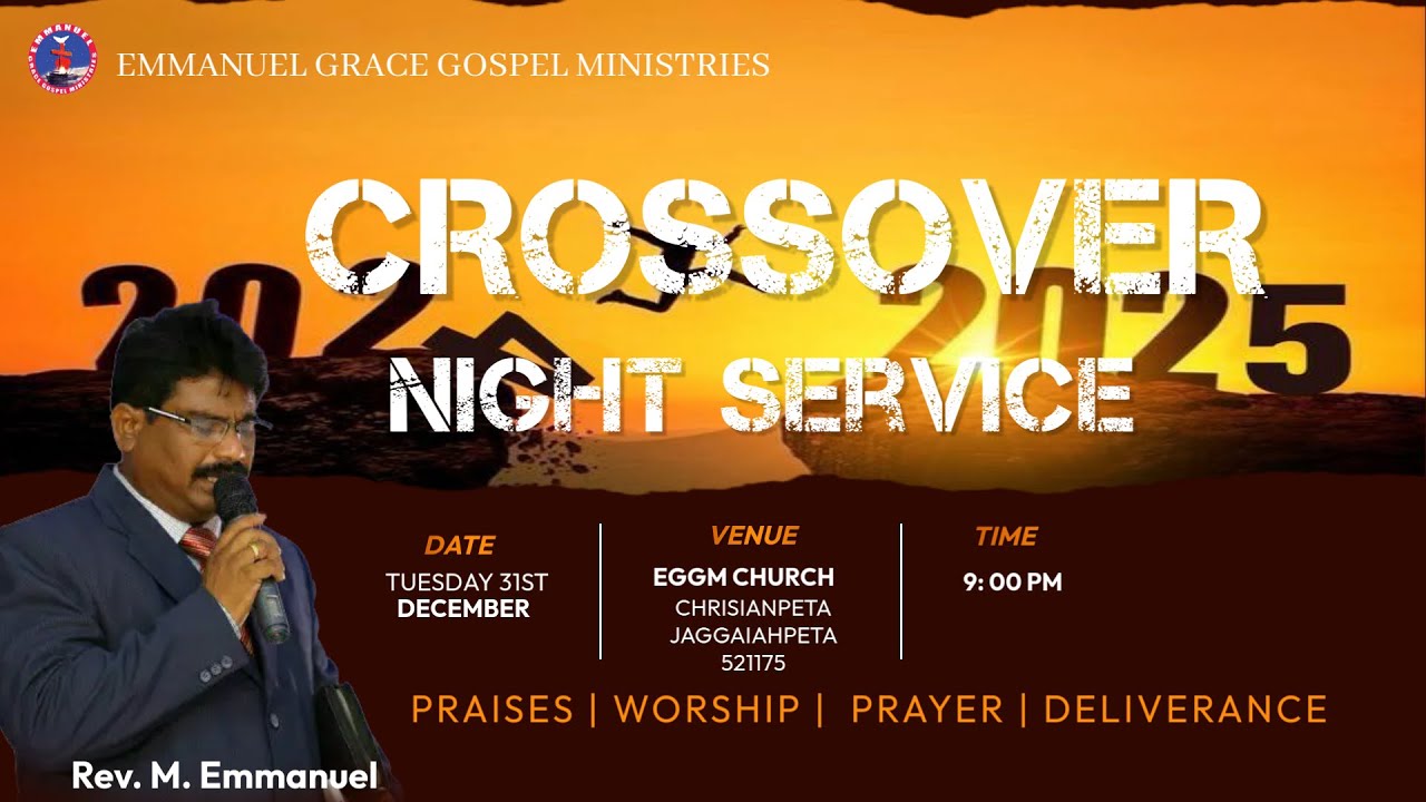 CROSSOVER NIGHT SERVICE || 31TH DEC 2024 || EGGM CHURCH || REV. M ...