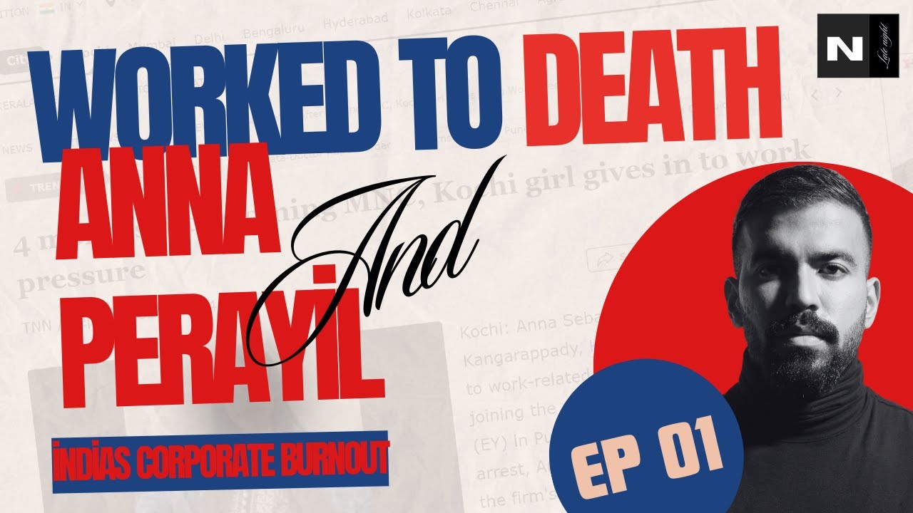 Workplace Silent Killer: How the Corporate World Failed Anna Perayil ...