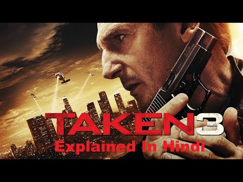 Taken 3 Movie Explained In Hindi | Hollywood MOVIES Explain In Hindi