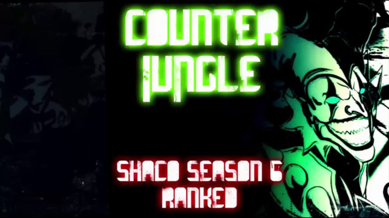 Shaco Counter Jungle | Ranked | League Of LegenDs | Season 6 | - YouTube