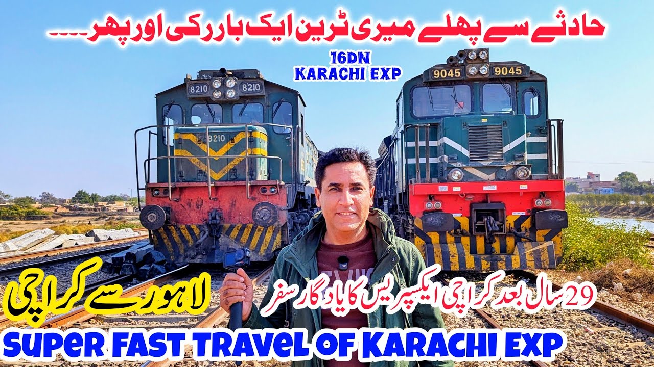 Super Fast Travel of Karachi Exp | a Memorable Journey from Lahore to ...