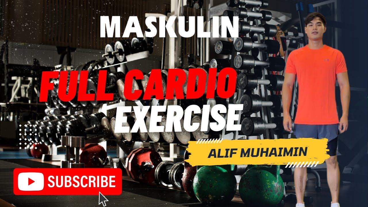 Senaman Full Kardio ft. Alif Muhaimin - MASKULIN Fitness - YouTube