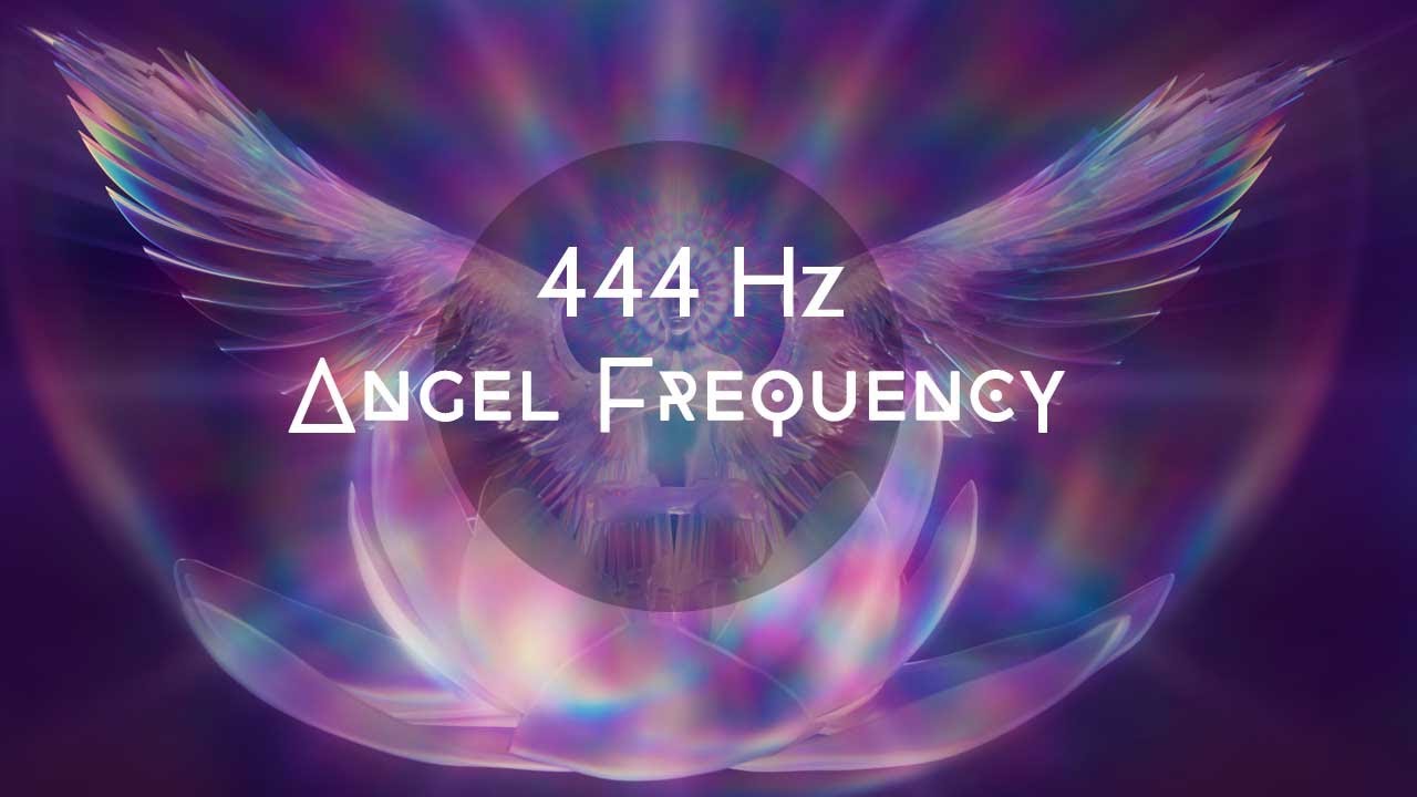 444Hz Angel Frequency ★︎ Manifest Your Dreams ★︎ POSITIVE ENERGY ★︎ ...