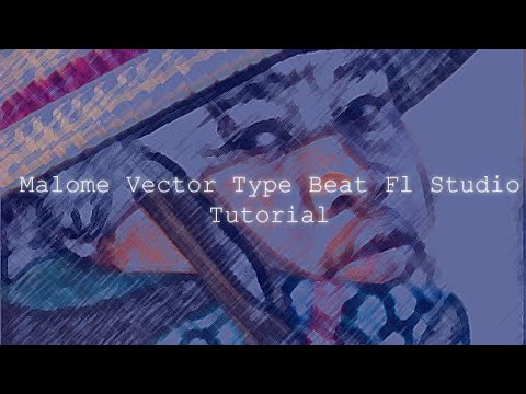 How to make Malome Vector Beats Using Fl Studio ||Malome Vector Type ...