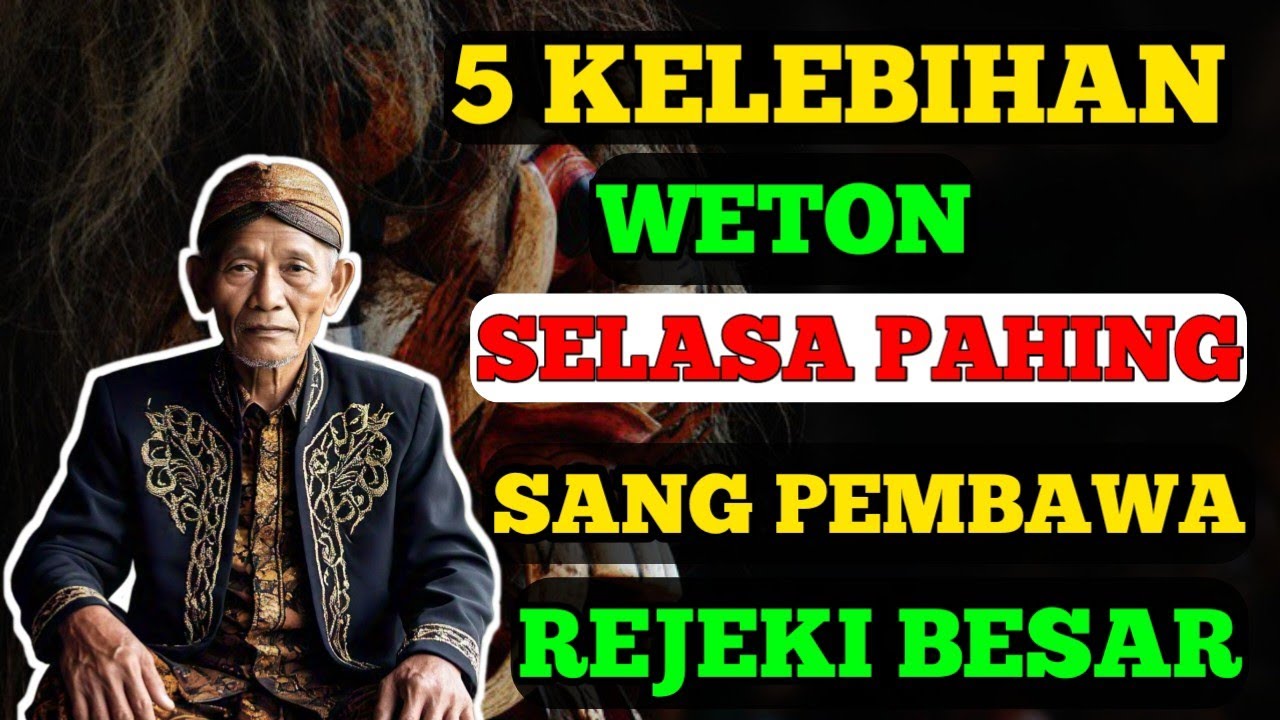 5 Kelebihan Weton Selasa Pahing Pembawa Kekayaan Berlimpah,Yang Wajib ...