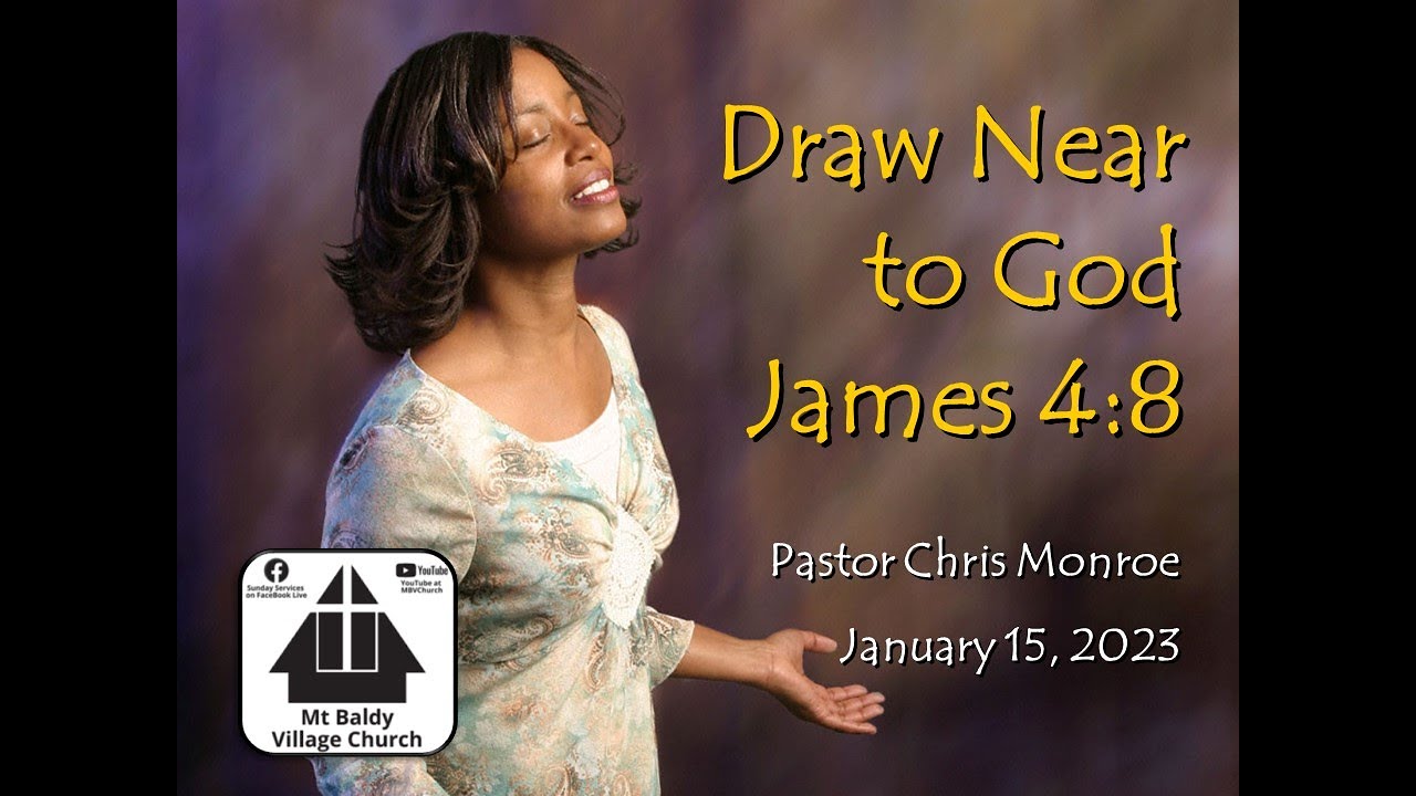 Draw Near to God 01-15-2023; Pastor Chris Monroe - YouTube
