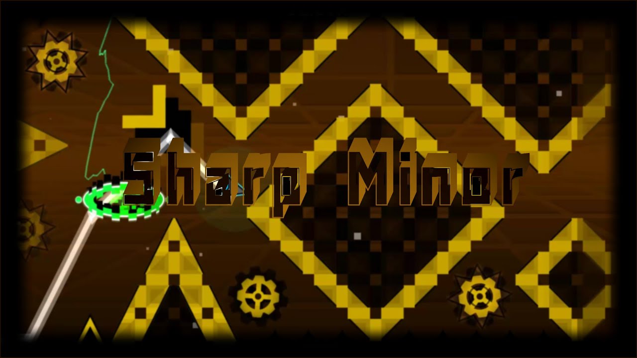 Sharp Minor 100% (Insane Demon) by: Giron - Geometry Dash - YouTube