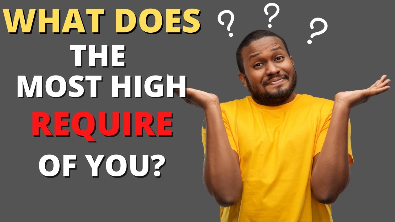 What Does The Most High Require of You - YouTube