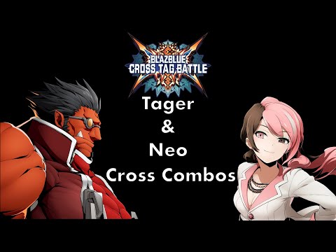 BBTAG Tager/Neo Cross Combos - YouTube