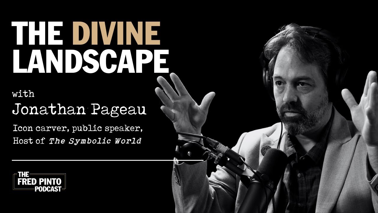 Fred Pinto Podcast | The Divine Landscape, with Jonathan Pageau - YouTube