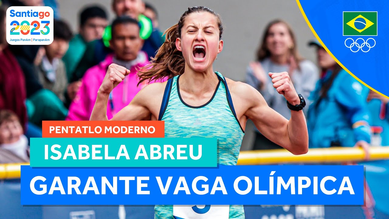 JOGOS PAN-AMERICANOS | ISABELA ABREU GARANTE VAGA OLÍMPICA NO PENTATLO ...