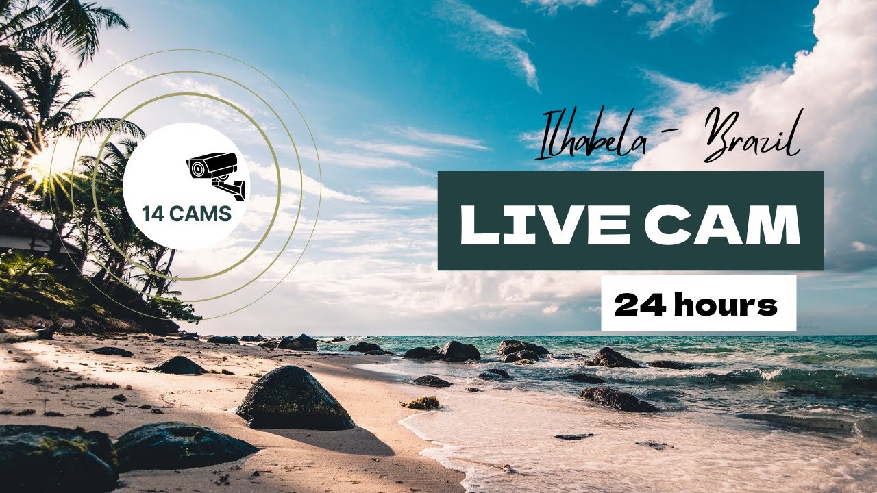 LIVE Beach Camera 24h - Tropical Escape: Ilhabela Brazil Scenic Cam ...