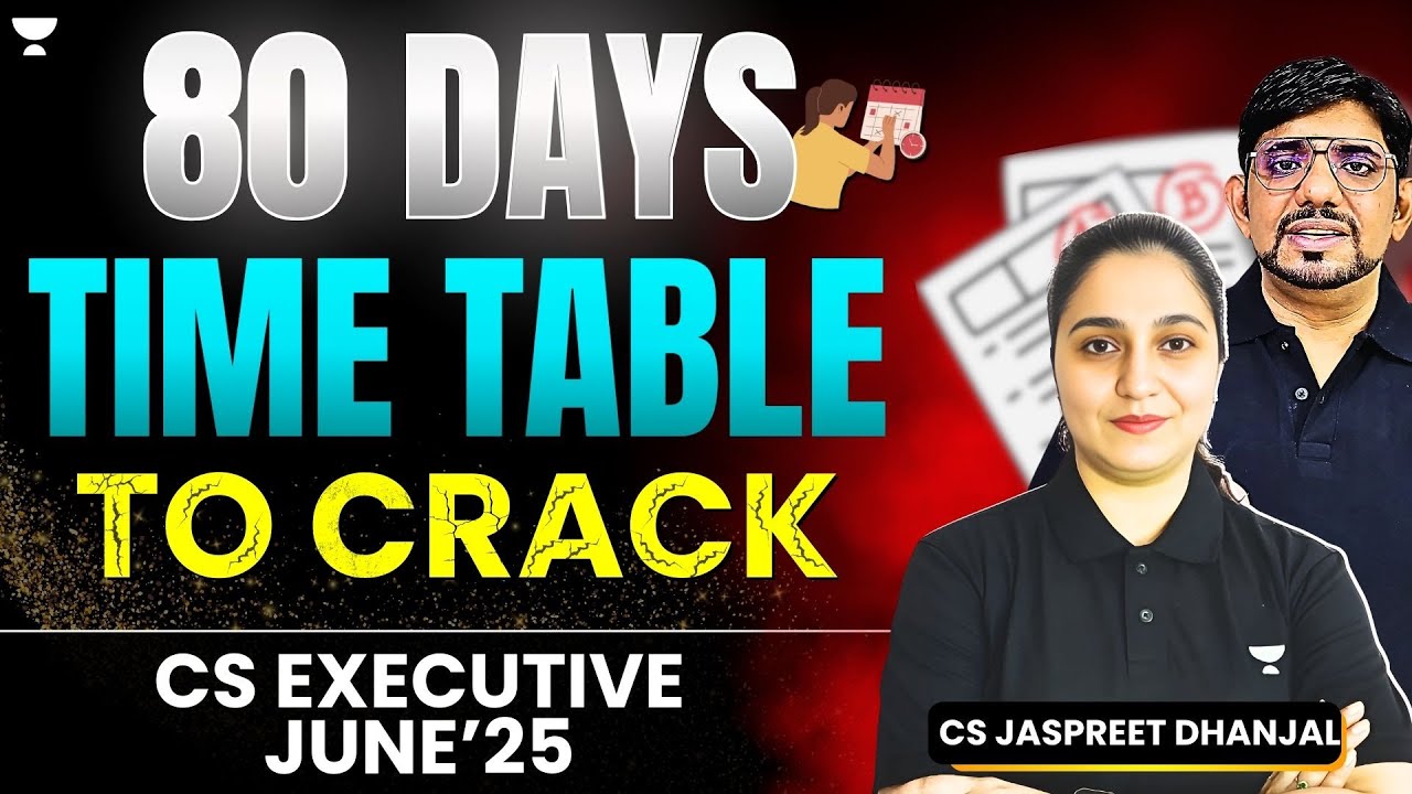 LAST 80 DAYS TIMETABLE 📅 FOR CS EXECUTIVE JUNE'25 STUDENTS | DON'T ...