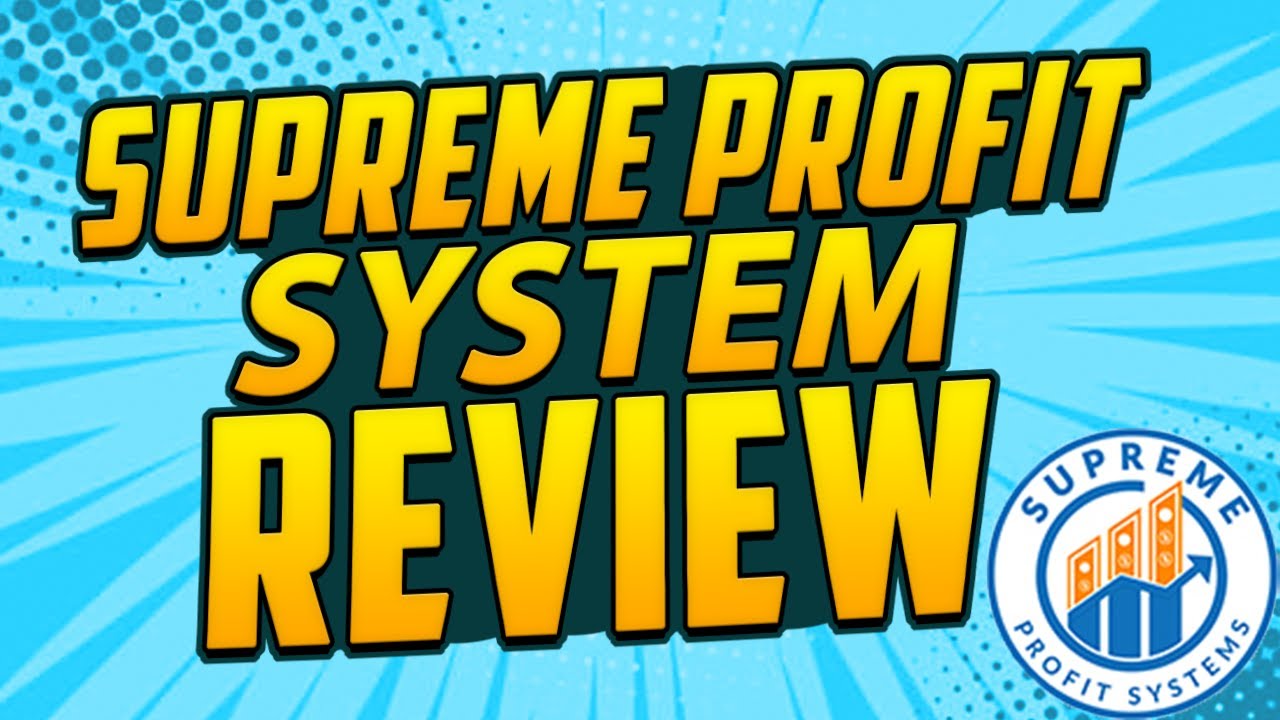 New Launch, Supreme Profit Systems Review, Its Go Time - YouTube