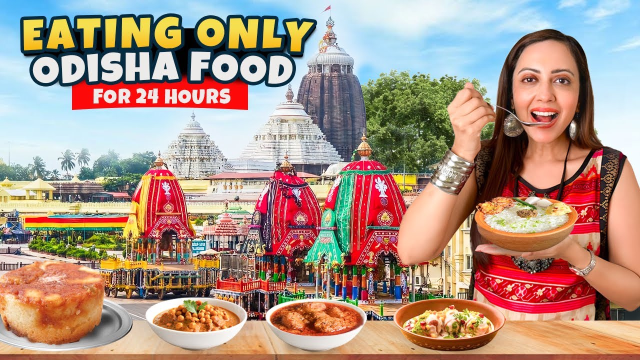 Eating Only ODISHA Special Food For 24 Hours | State Food Challenge ...