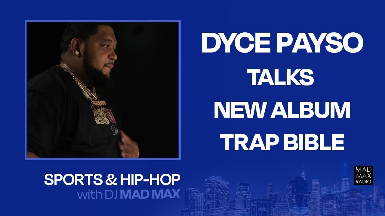 Dyce Payso talks Trap Bible, Fat Joe record, & directing movies "Sports ...