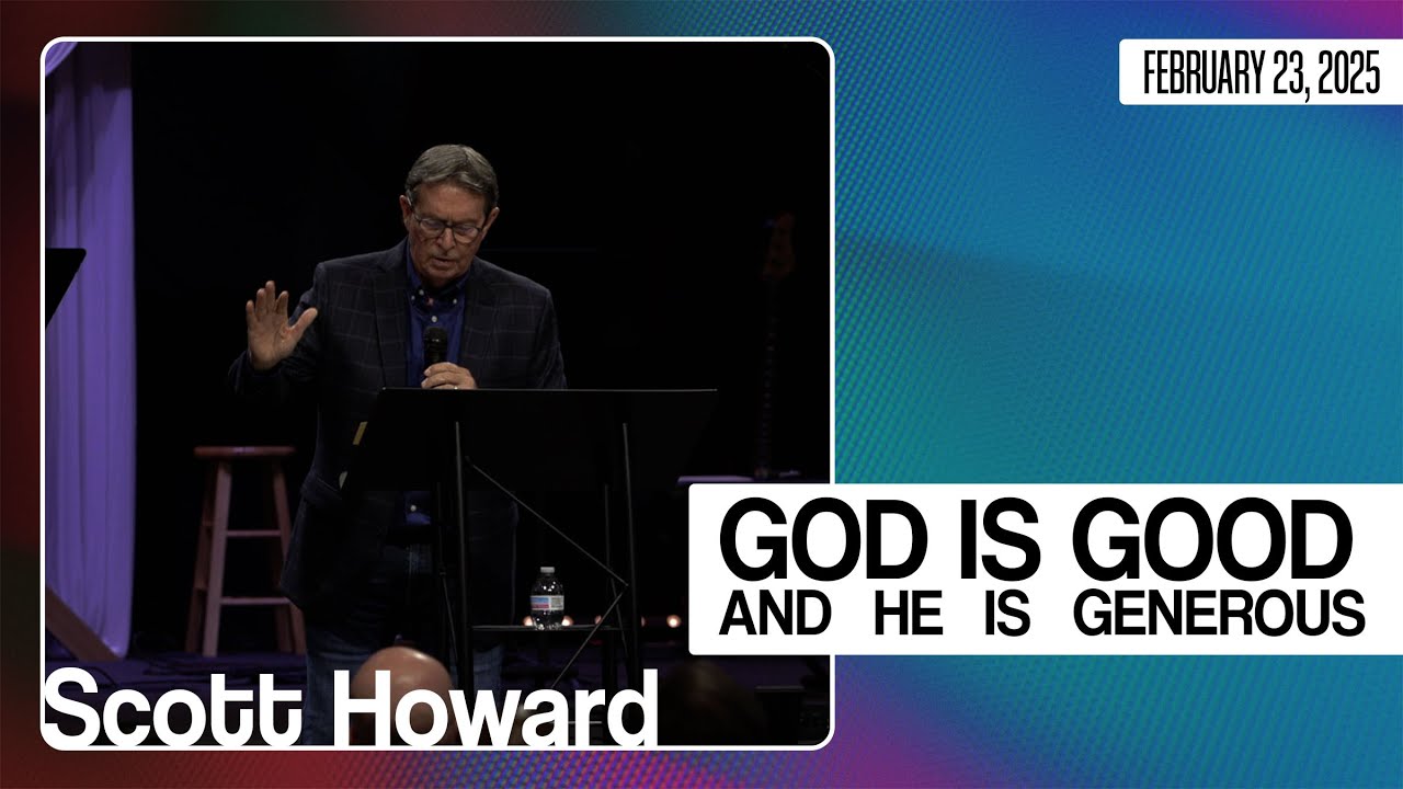 God is Good... and He is Generous! | 2-23-2025 | Life Church Mobile ...
