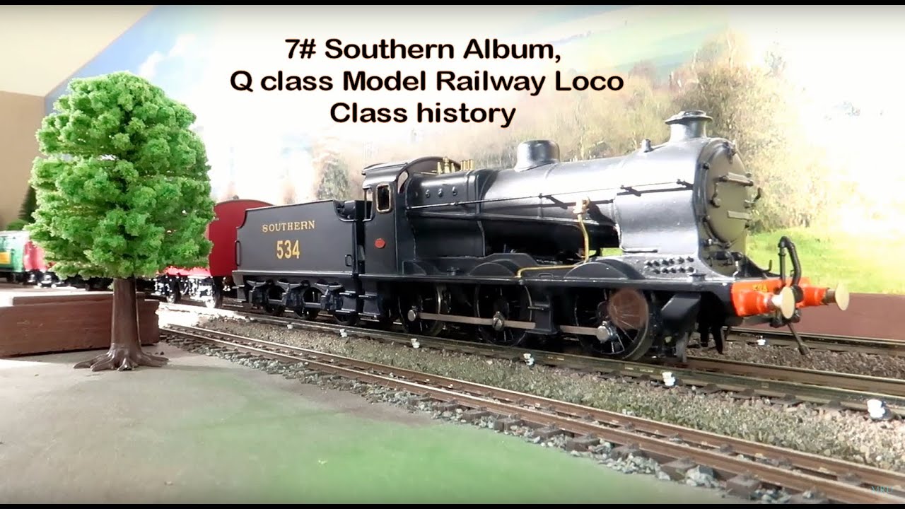 7# Southern Album, Q class Model Railway Loco - YouTube