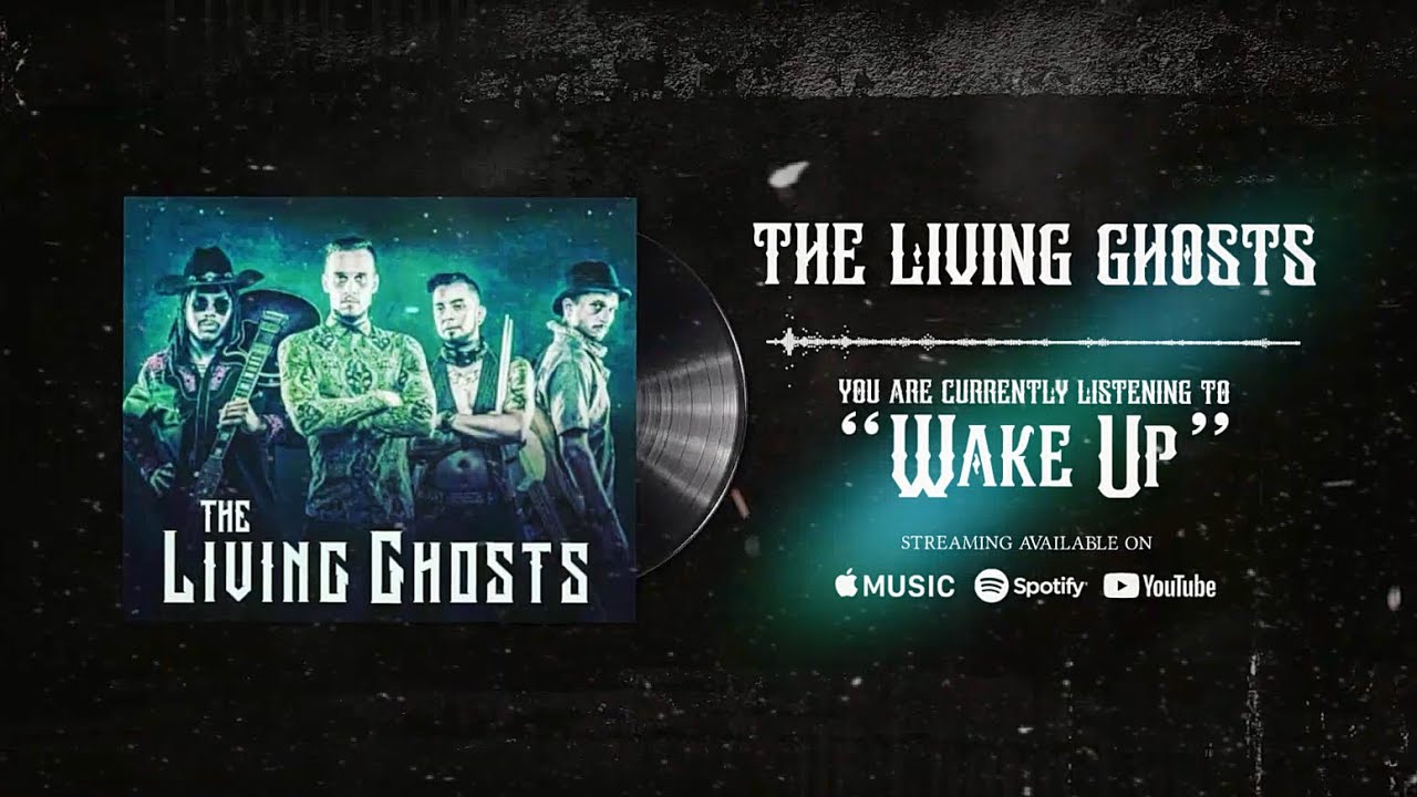 The Living Ghosts - Wake Up - YouTube