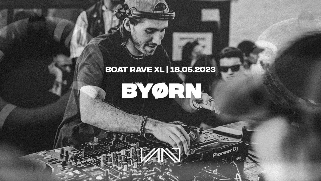 BYØRN | CLUB VAAG BOAT RAVE XL | 05.2023 - YouTube
