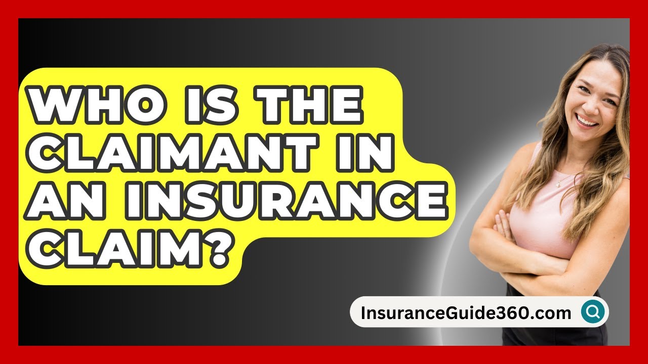 Who Is The Claimant In An Insurance Claim? - InsuranceGuide360.com ...