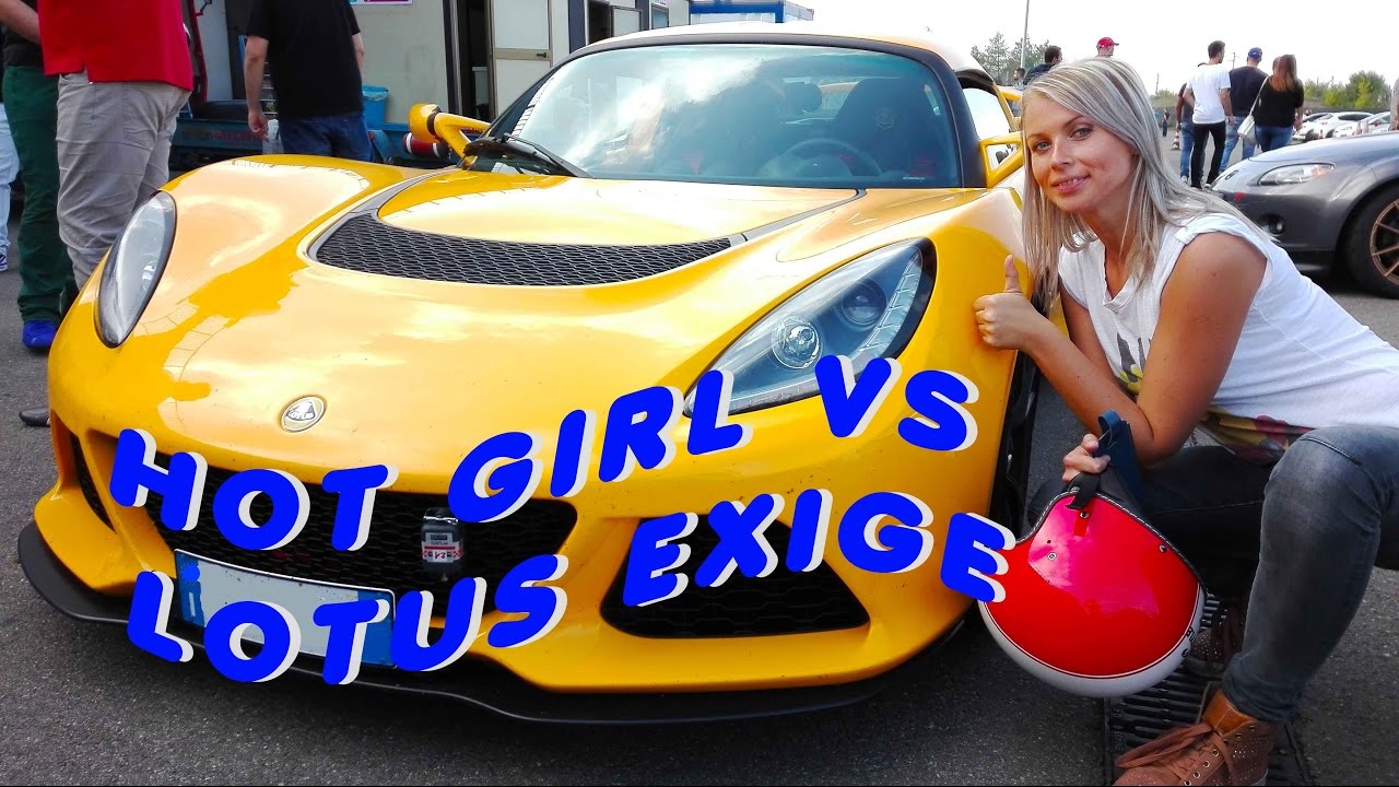 HOT GIRL VS FAST CAR -- ONBOARD LOTUS EXIGE - YouTube