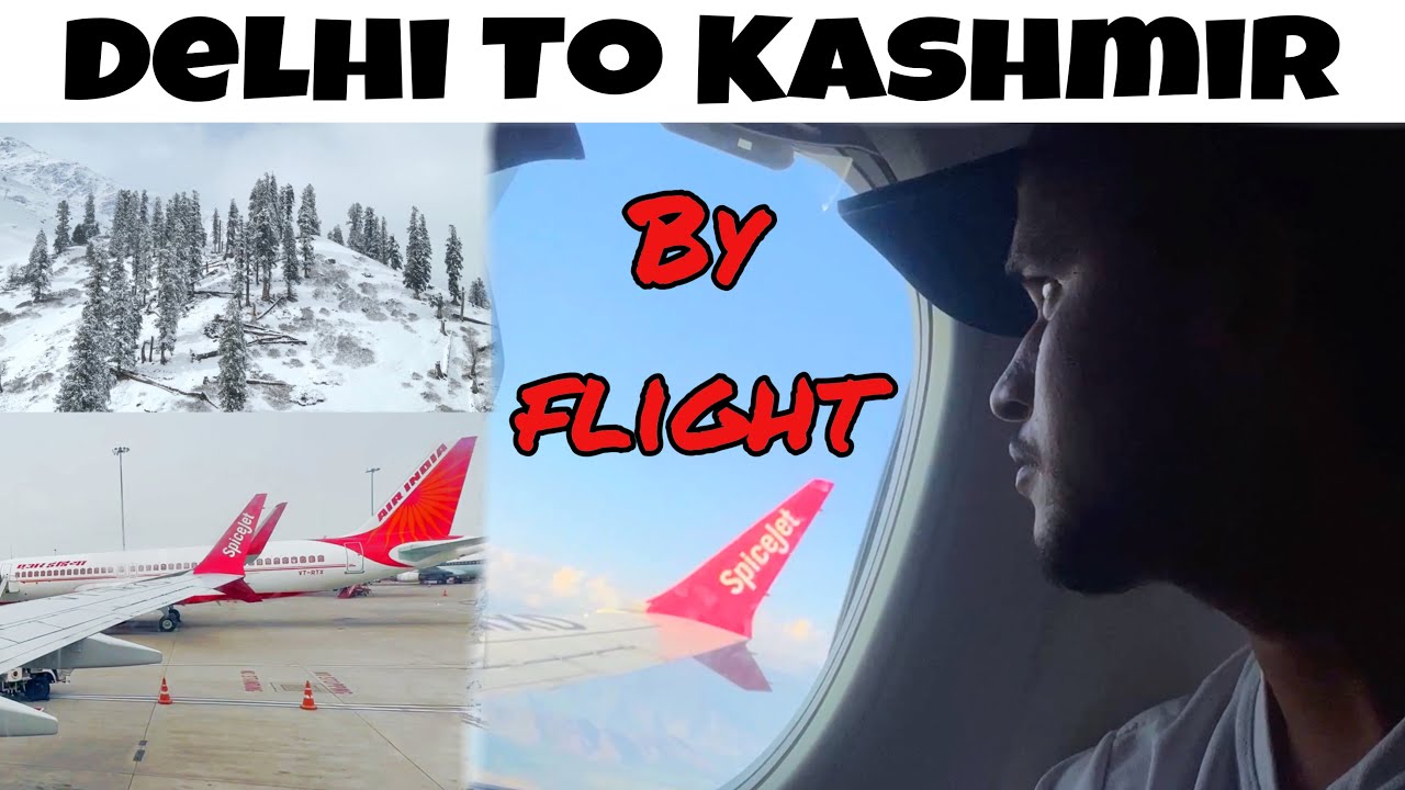Delhi to Srinagar Kashmir by Flight | How to Reach Kashmir 2025 ...