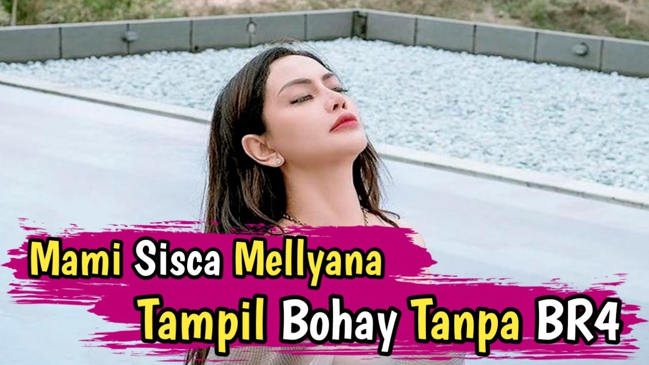 Gaya Aduhai Mami Sisca mellyana Tanpa Bra - YouTube