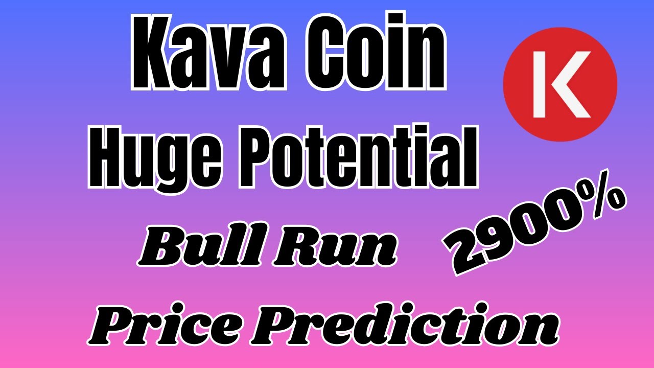 Kava Coin Huge Potential 29X | Kava Coin Price Prediction For This Bull ...