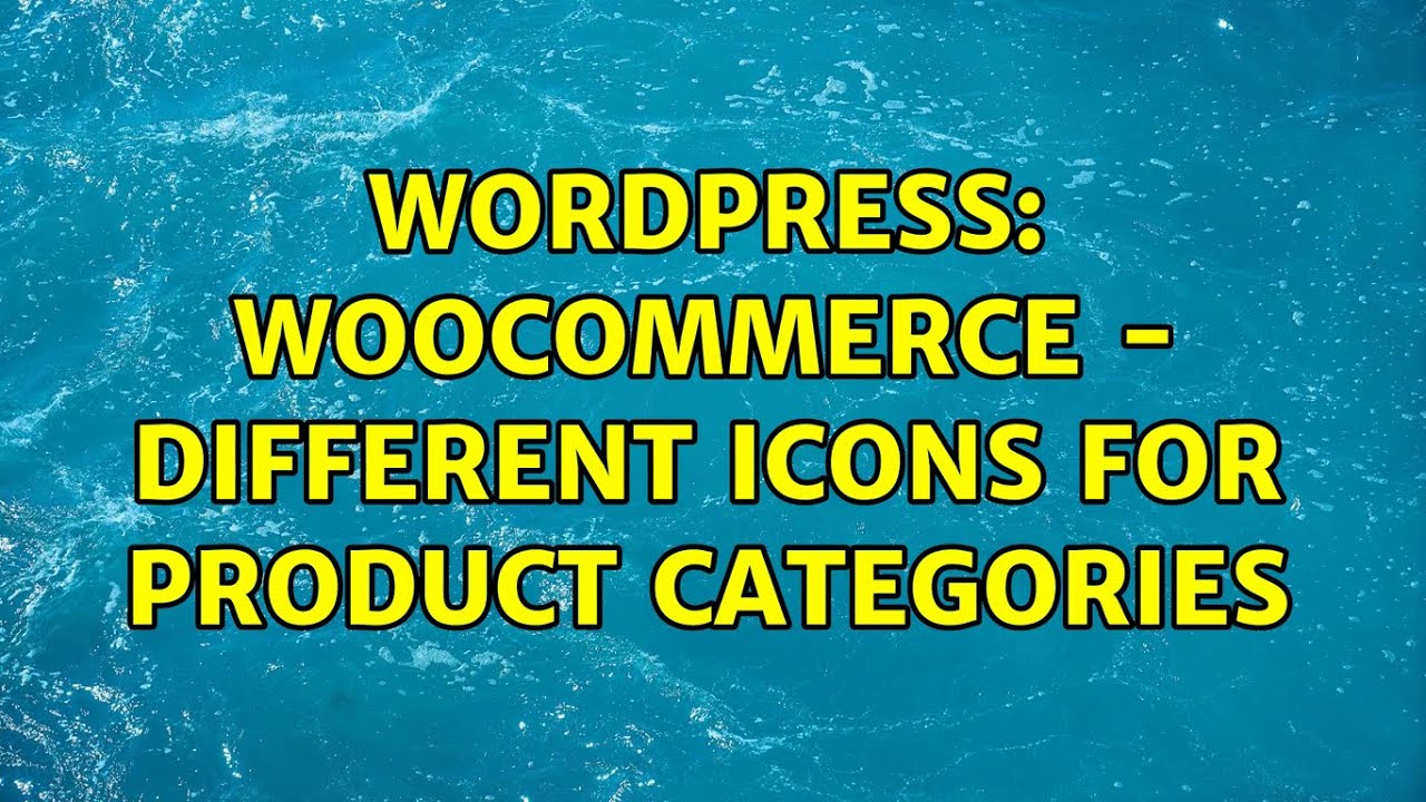 Wordpress: WooCommerce - different icons for product categories - YouTube