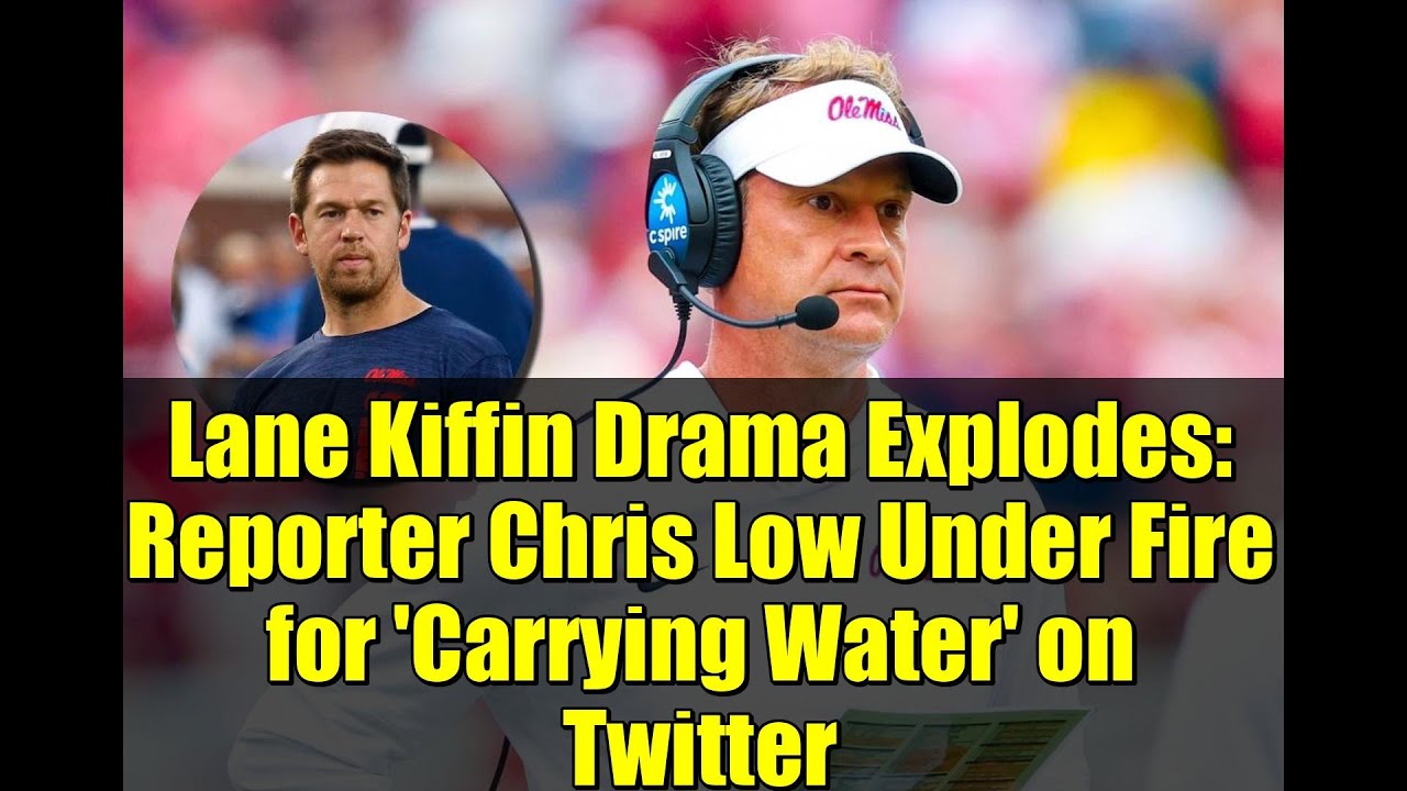 Lane Kiffin Drama Explodes: Reporter Chris Low Under Fire for 'Carrying ...