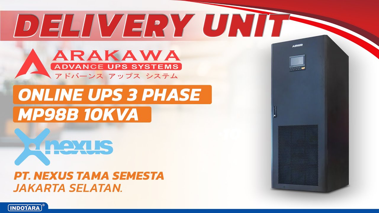 DELIVERY ARAKAWA ONLINE UPS 3 PHASE MP98B 10KVA KE PT. NEXUS TAMA SEMESTA - YouTube